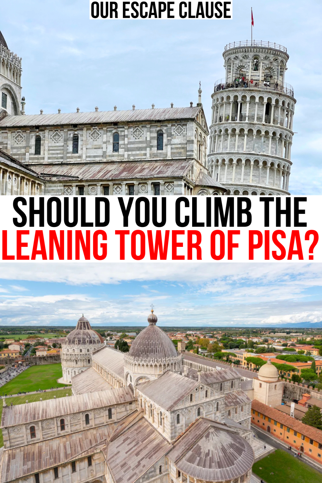 Is Climbing the Leaning Tower of Pisa Actually Worth It? - Our Escape ...
